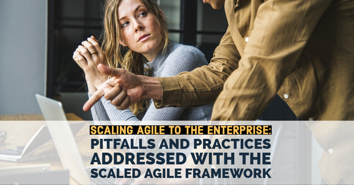 Scaling Agile to the Enterprise | Pitfalls and Practices addressed with ...